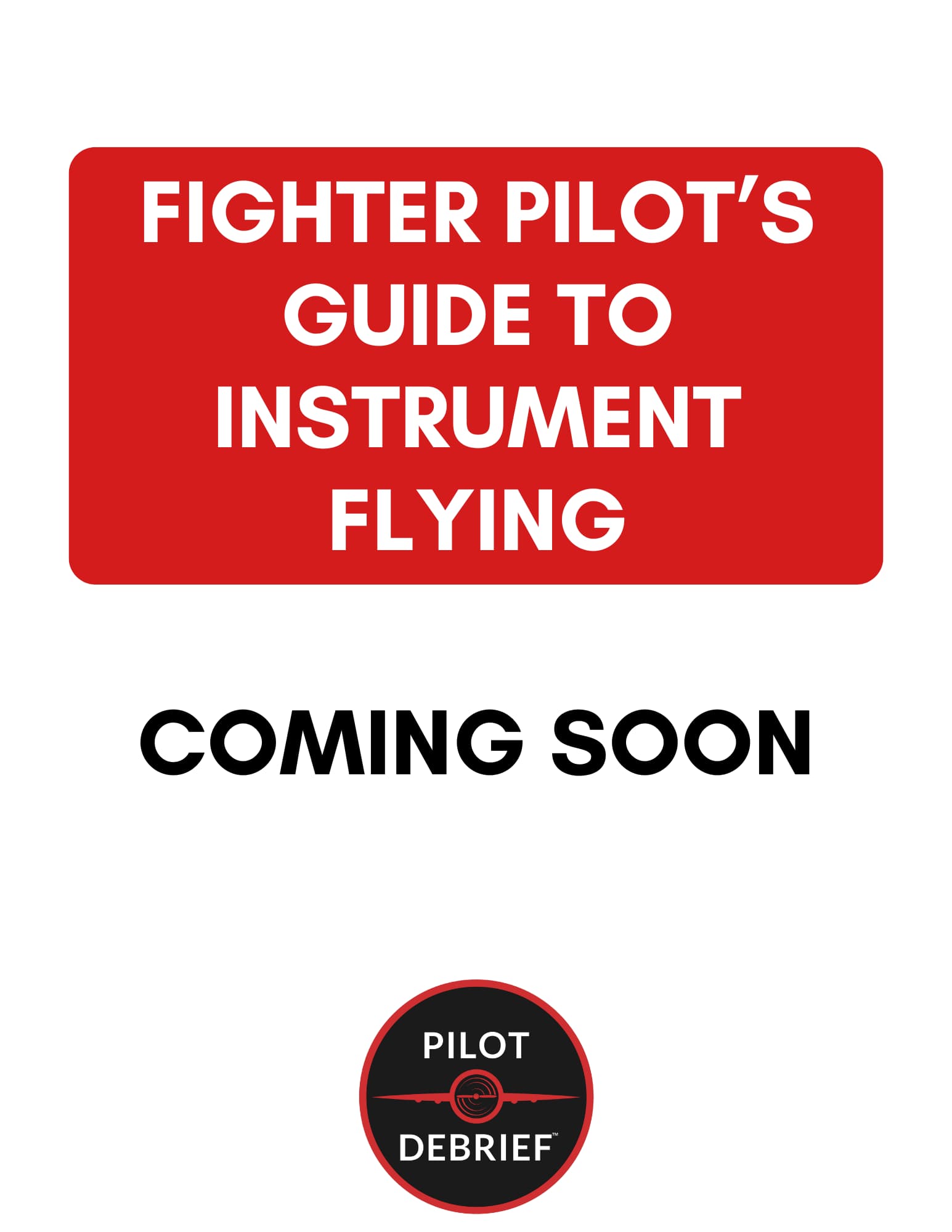Guides - Pilot Debrief